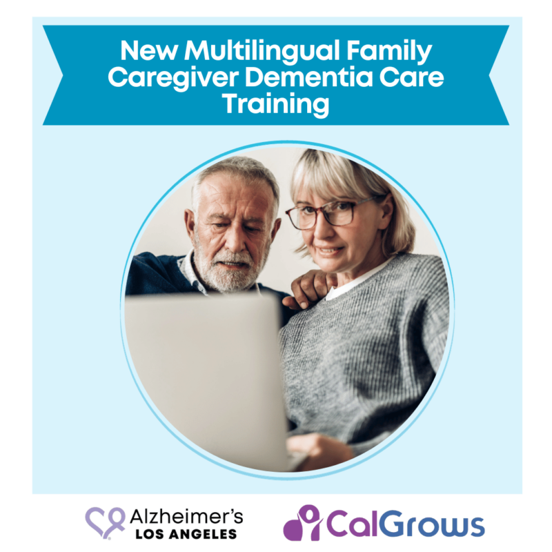 Multilingual Family Caregiver Dementia Care Training Program - Alzheimer's Los Angeles