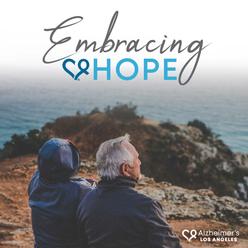 Embracing Hope - Alzheimer's Los Angeles