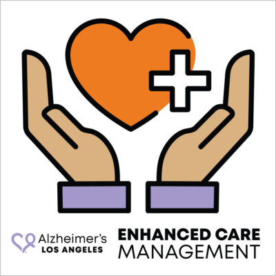 Enhanced Care Management - Alzheimer's Los Angeles